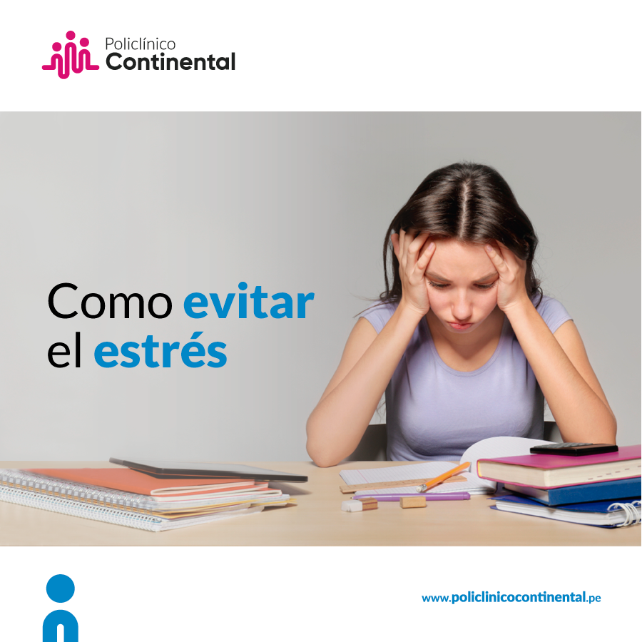 Conoce como evitar el estrés en los jóvenes - Policlínico Continental